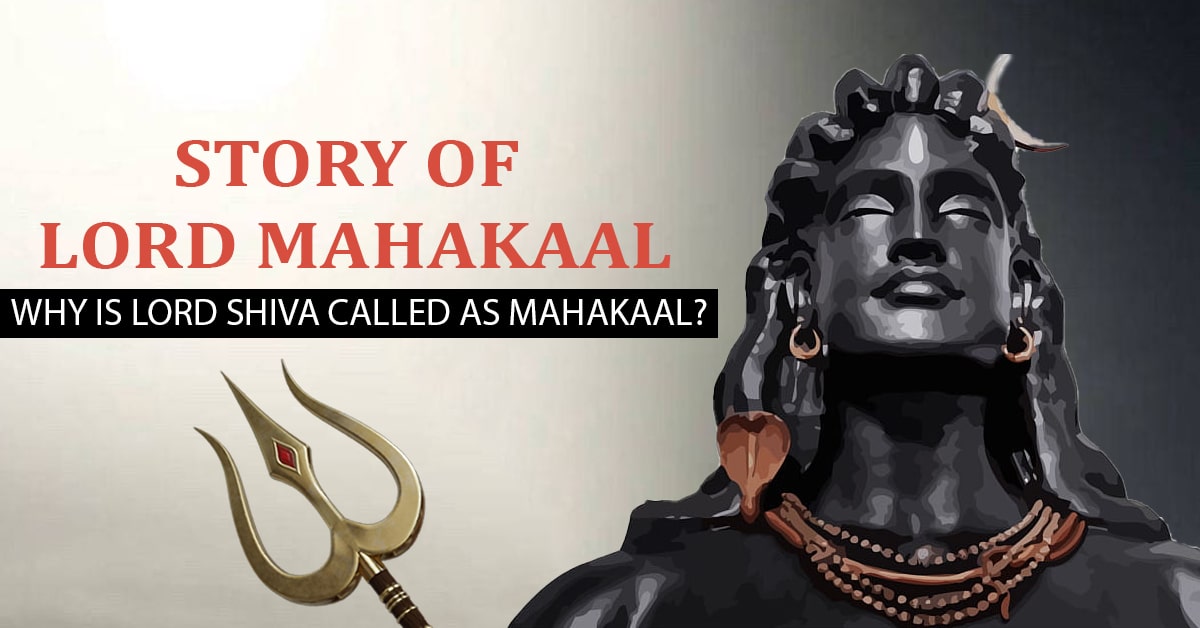Why is Lord Shiva Called Mahakaal? Story of Lord Mahakaal