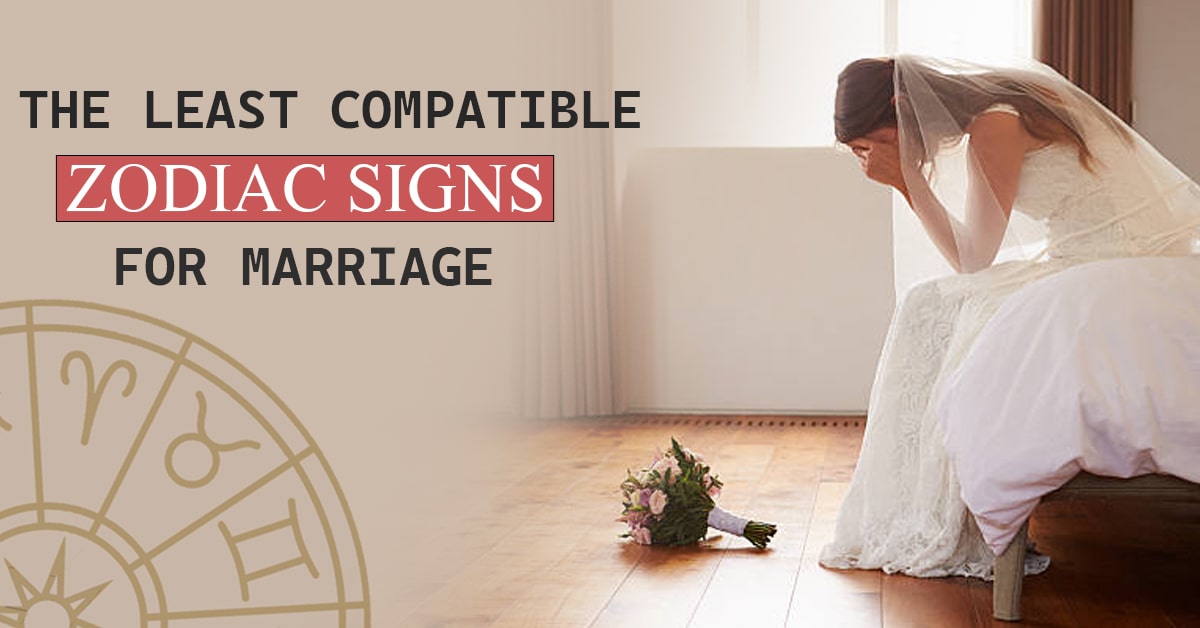 6 Least Compatible Zodiac Signs for Marriage - Jyotish Ratan Kendra
